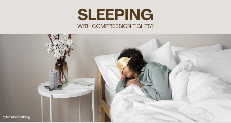 Is It Safe to Wear Compression Garments While Sleeping? Benefits ...